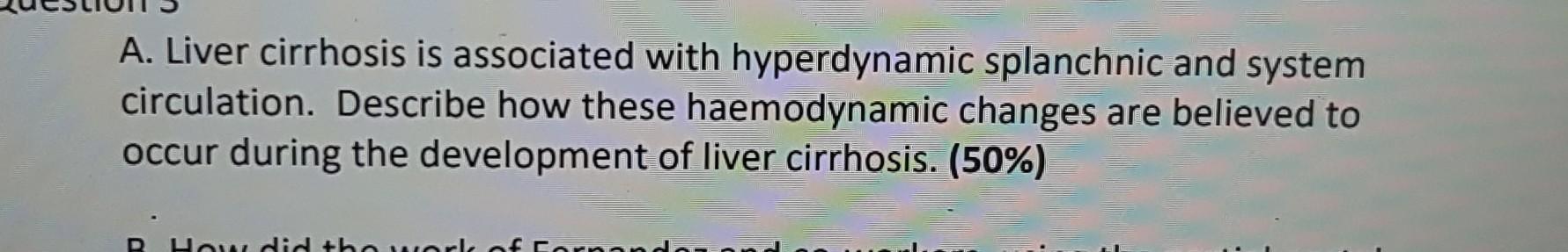 Solved A. Liver cirrhosis is associated with hyperdynamic | Chegg.com