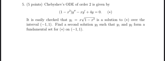 Solved 5. (5 points) Chebyshev's ODE of order 2 is given by | Chegg.com