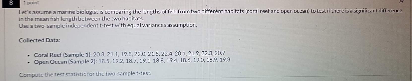 Solved 81 ﻿pointLet's assume a marine biologist is comparing | Chegg.com