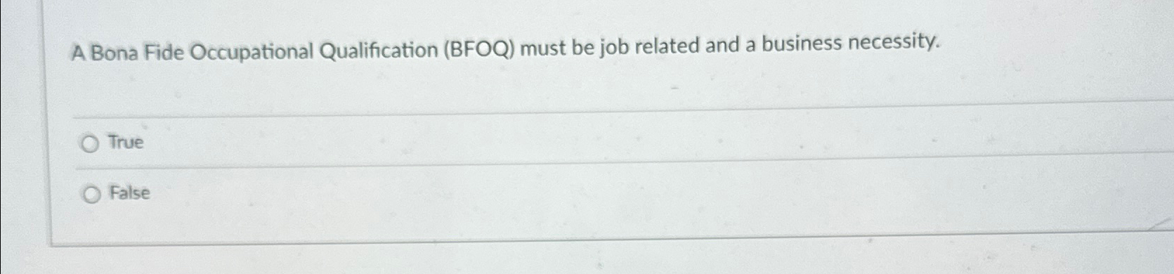 Solved A Bona Fide Occupational Qualification (BFOQ) ﻿must | Chegg.com