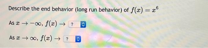 Solved Describe the end behavior (long run behavior) of | Chegg.com