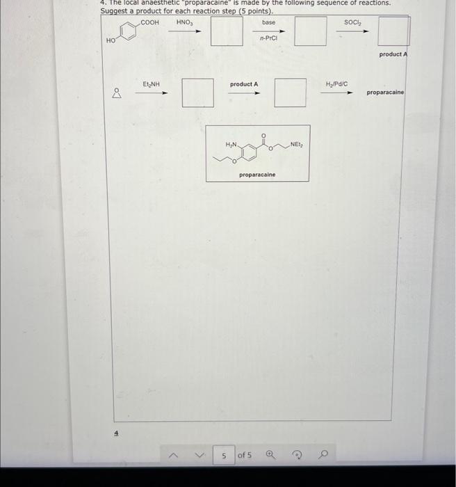 Solved 4. The local anaesthetic "proparacaine" is made by | Chegg.com