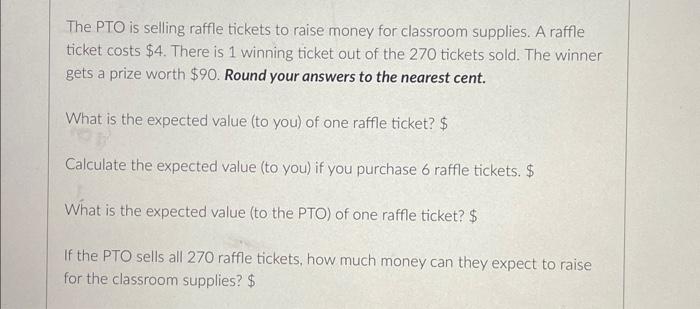Solved The PTO is selling raffle tickets to raise money for | Chegg.com
