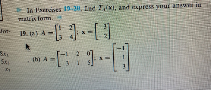 Solved In Exercises 19.20, find T.(x), and express your | Chegg.com