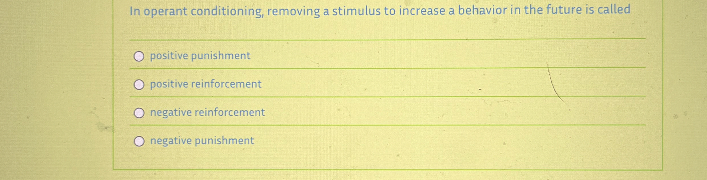 Solved In operant conditioning, removing a stimulus to | Chegg.com