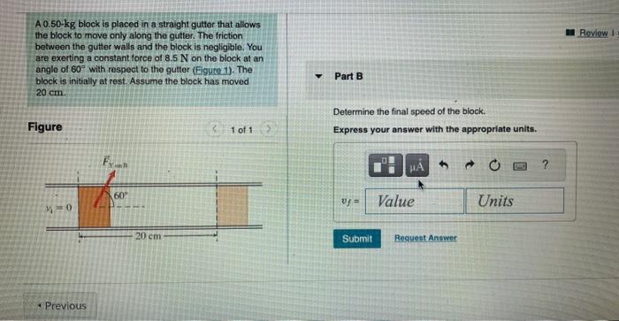 Solved PLZ HELP!A 0.50-kg block is in a straight gutter that | Chegg.com