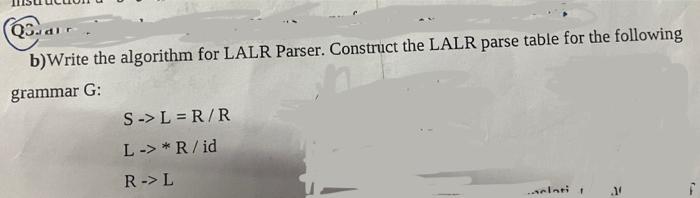 Solved Qadir b)Write the algorithm for LALR Parser. | Chegg.com