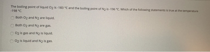 Solved The boiling point of Oz is -112 °C, and the boiling | Chegg.com