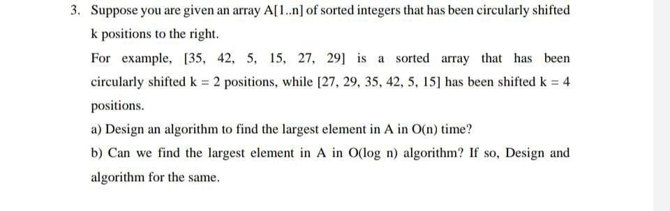 Solved 3. Suppose you are given an array A[1..n] of sorted | Chegg.com