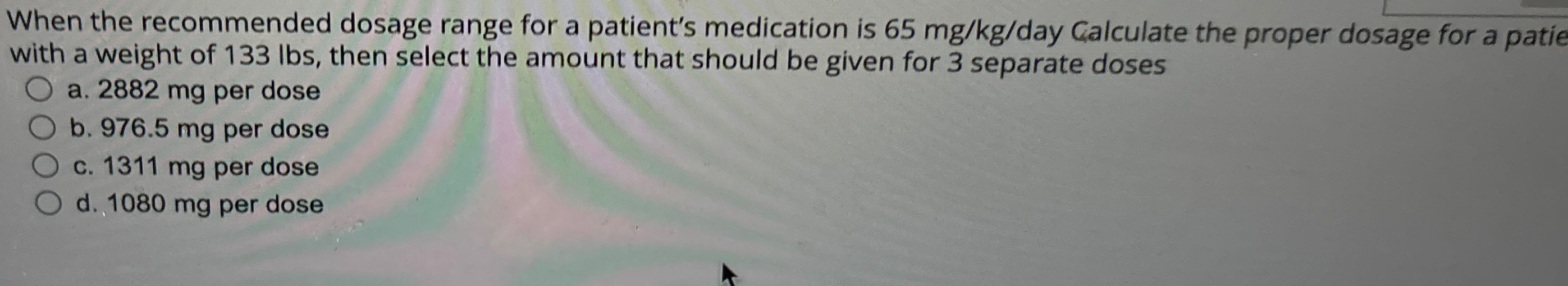 Solved When the recommended dosage range for a patient's | Chegg.com
