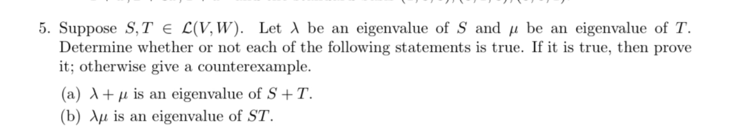 Solved Suppose S,TinL(V,W). ﻿Let λ ﻿be an eigenvalue of S | Chegg.com
