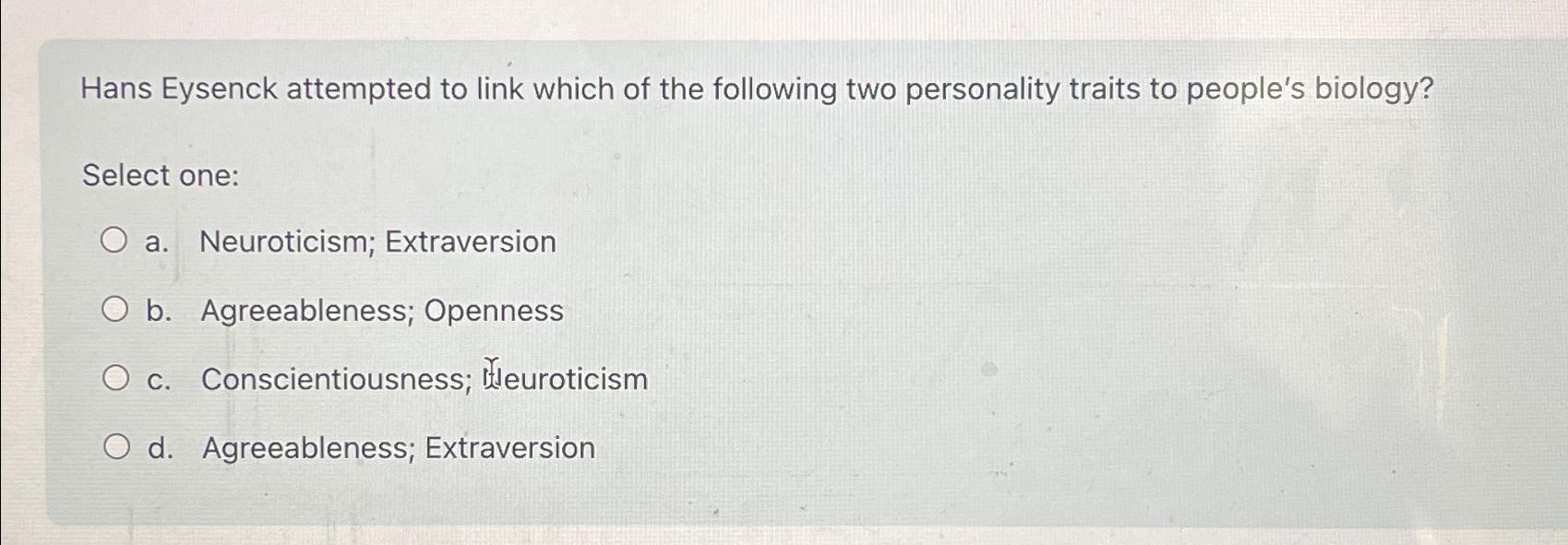 Solved Hans Eysenck attempted to link which of the following | Chegg.com