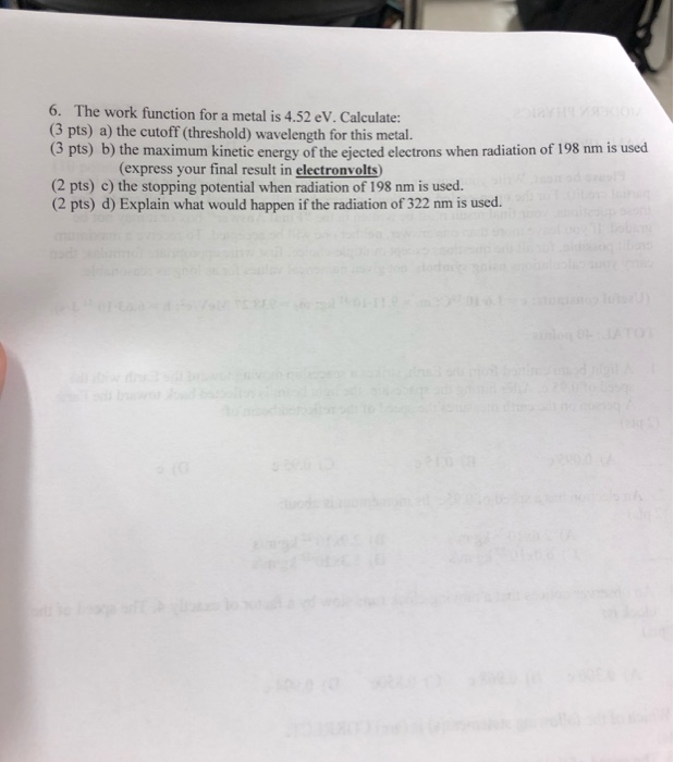 Solved 6. The work function for a metal is 4.52 eV. | Chegg.com