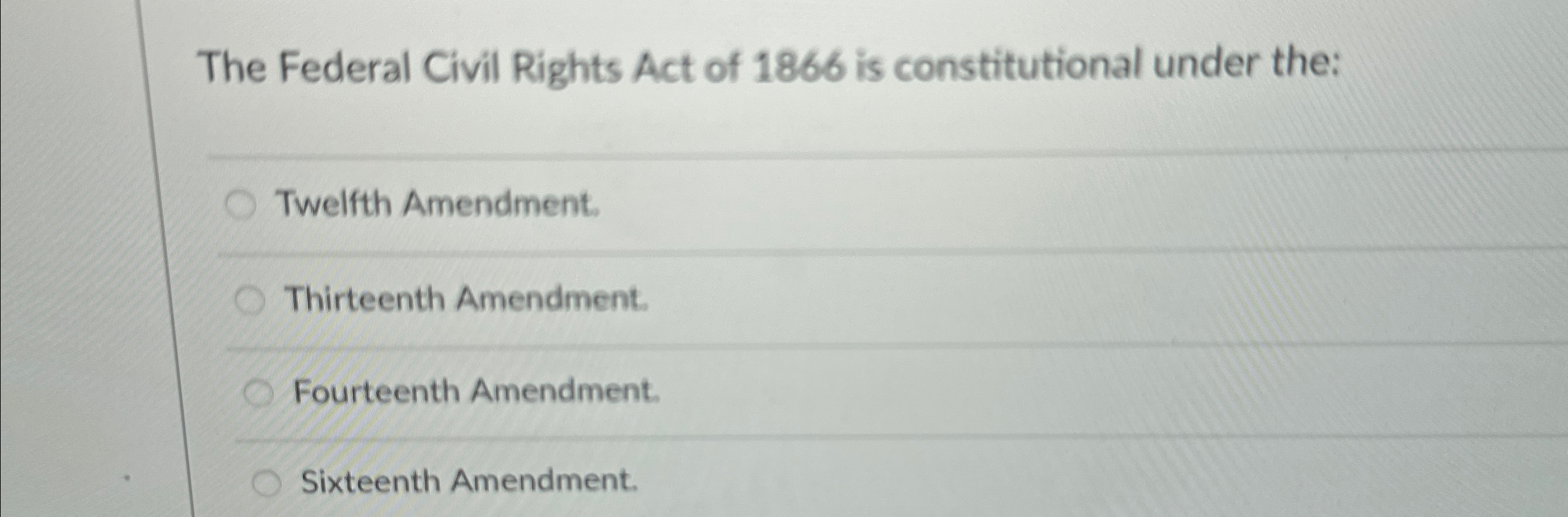 Solved The Federal Civil Rights Act of 1866 ﻿is | Chegg.com