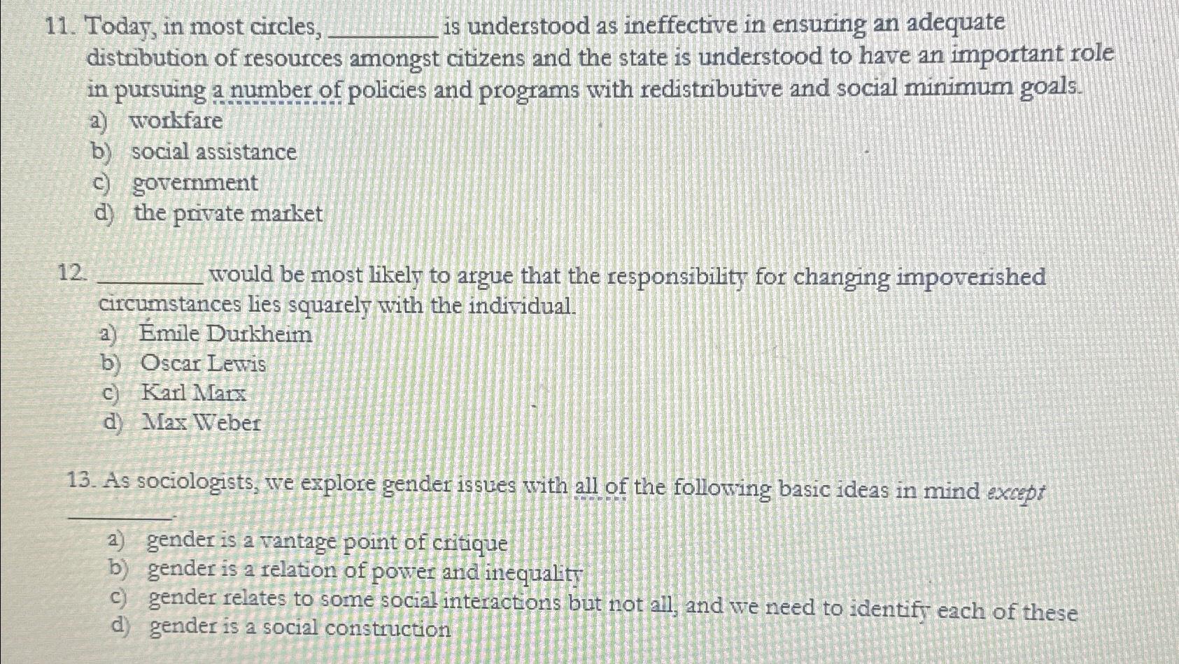 Solved Today, in most circles, is understood as ineffective | Chegg.com