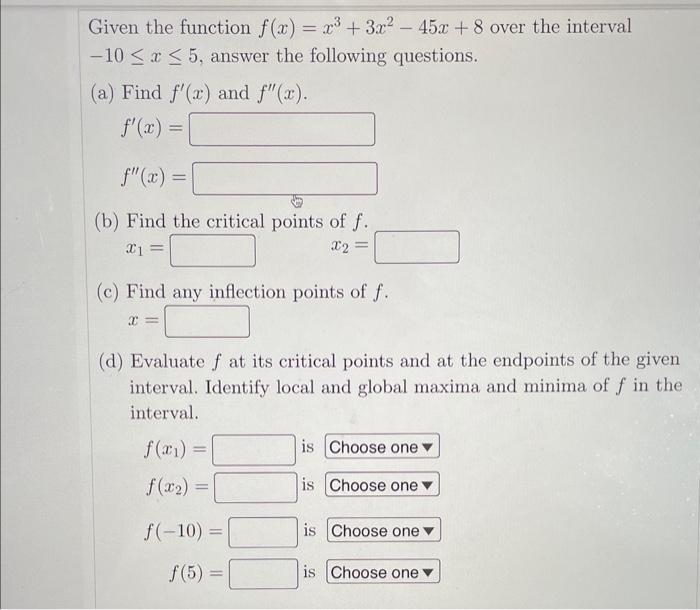 Solved Given the function f(x)=x3+3x2−45x+8 over the | Chegg.com