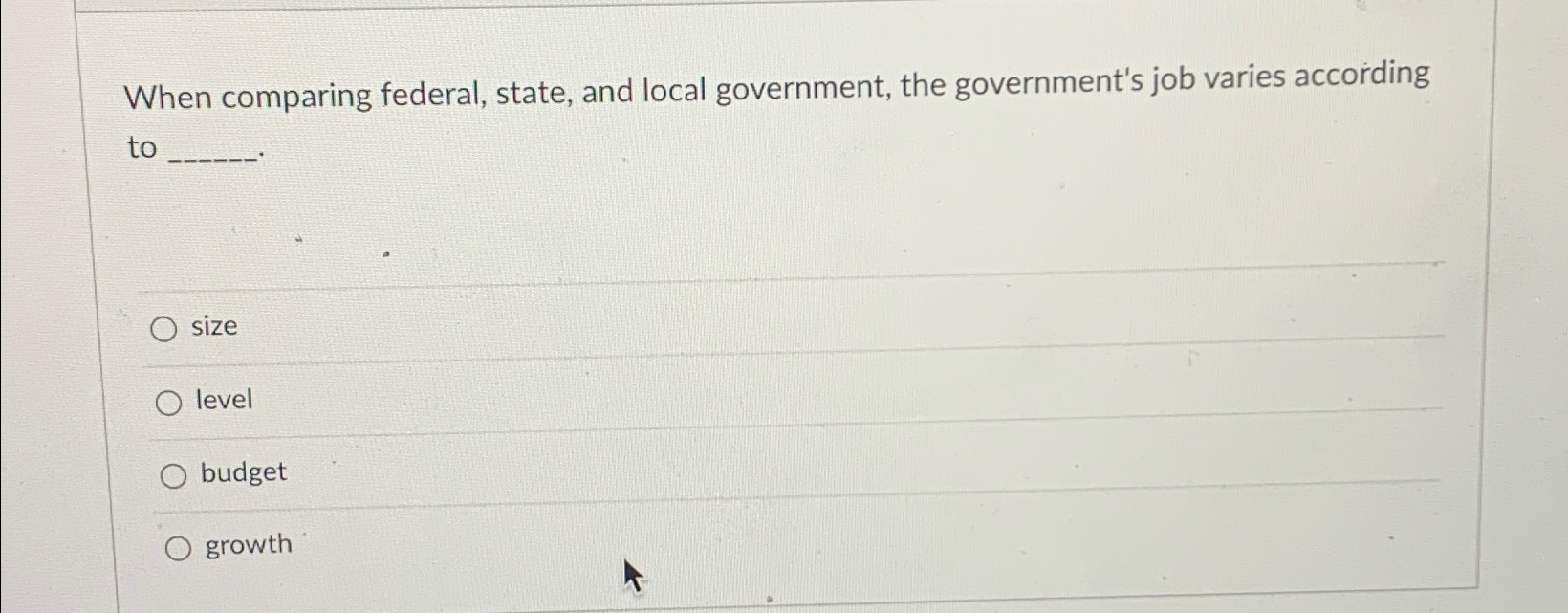 Solved When comparing federal, state, and local government, | Chegg.com