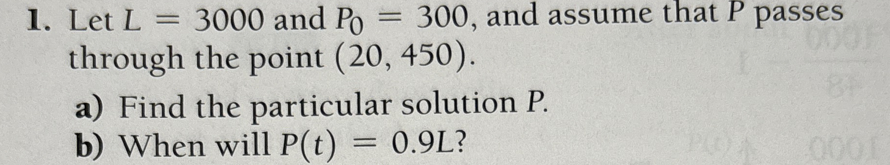 Solved Let L=3000 ﻿and P0=300, ﻿and assume that P ﻿passes | Chegg.com