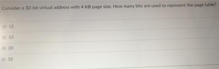 Solved Consider a 32-bit virtual address with 4 KB page | Chegg.com