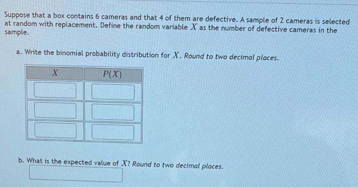 Solved Suppose that a box contains 6 cameras and that 4 of | Chegg.com