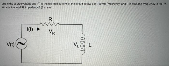 Solved V(t) is the source voltage and i(t) is the full load | Chegg.com