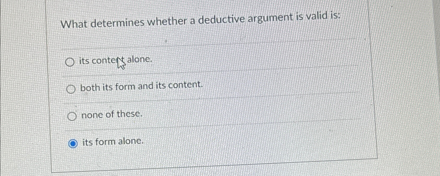 Solved What determines whether a deductive argument is valid | Chegg.com