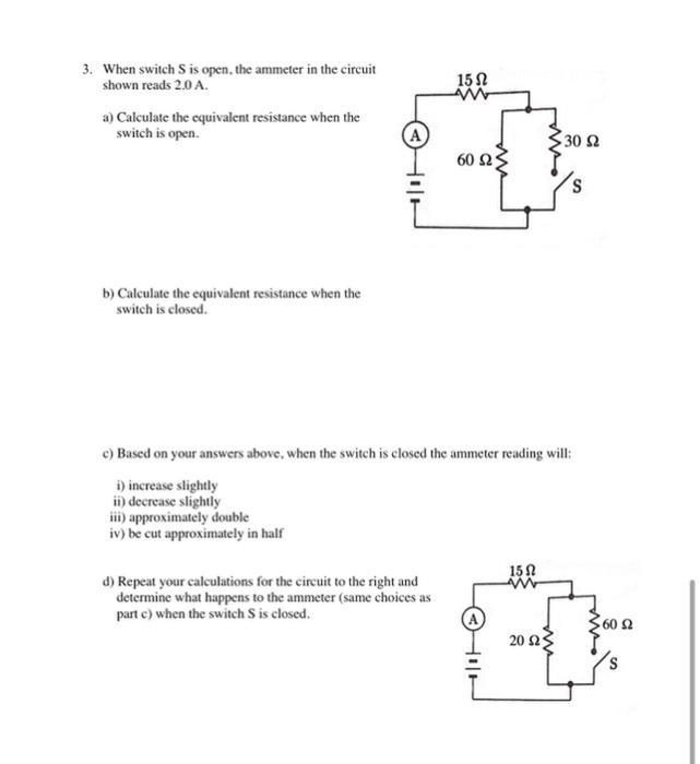 Solved 3. When switch S is open the ammeter in the circuit | Chegg.com