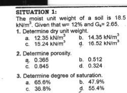 Solved SITUATION 1: The moist unit weight of a soil is 18.5 | Chegg.com