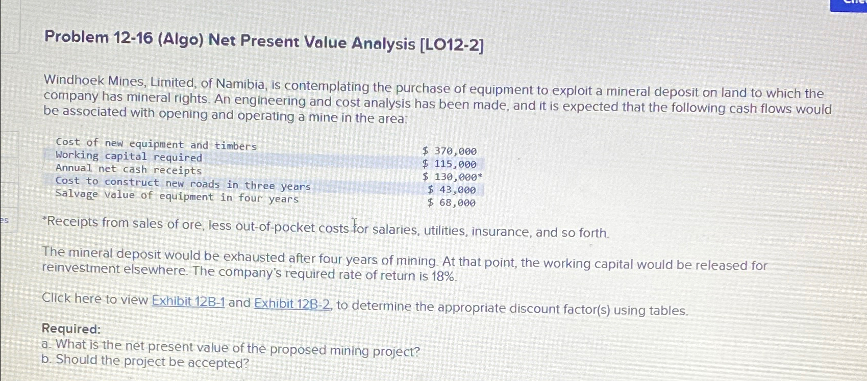 Solved Problem 12-16 (Algo) Net Present Value Analysis | Chegg.com Solved Problem 12-16 (Algo) Net Present Value Analysis | Chegg.com