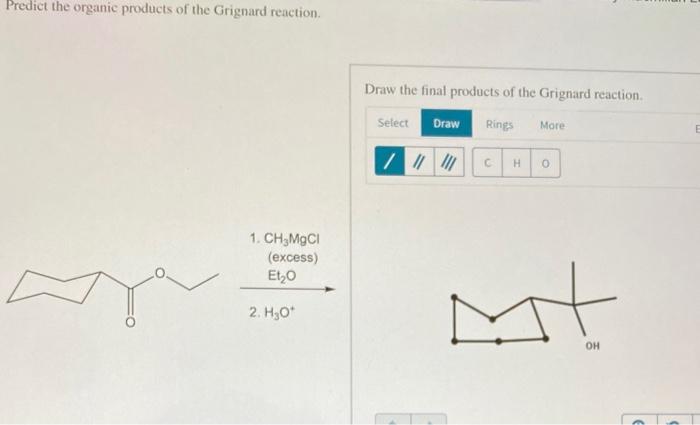 Solved Predict the organic products of the Grignard | Chegg.com