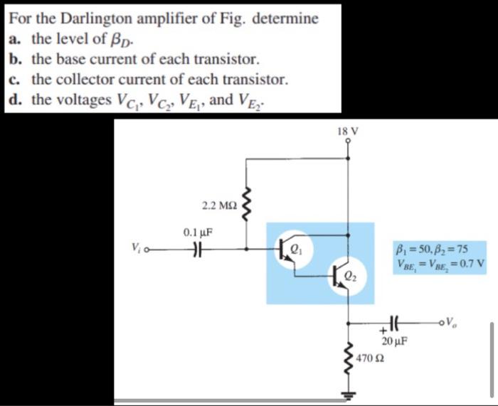 Solved For the Darlington amplifier of Fig. determine a. the | Chegg.com