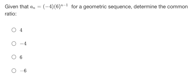 Solved Given That An 4 6 N 1 ﻿for A Geometric Sequence