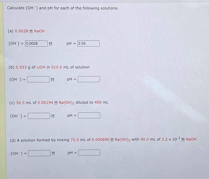 Solved Calculate [OH ] and pH for each of the following | Chegg.com