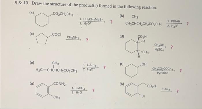 Solved 9 & 10. Draw the structure of the product(s) formed | Chegg.com