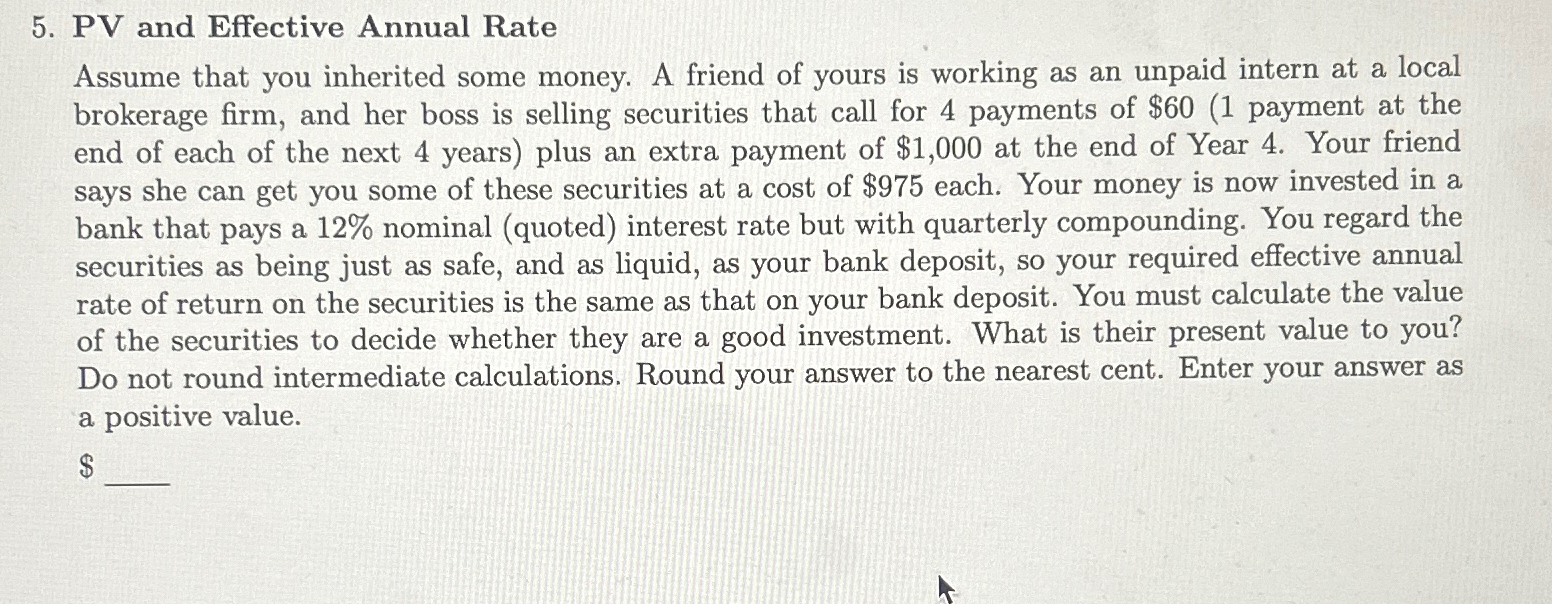 Solved PV and Effective Annual RateAssume that you inherited | Chegg.com