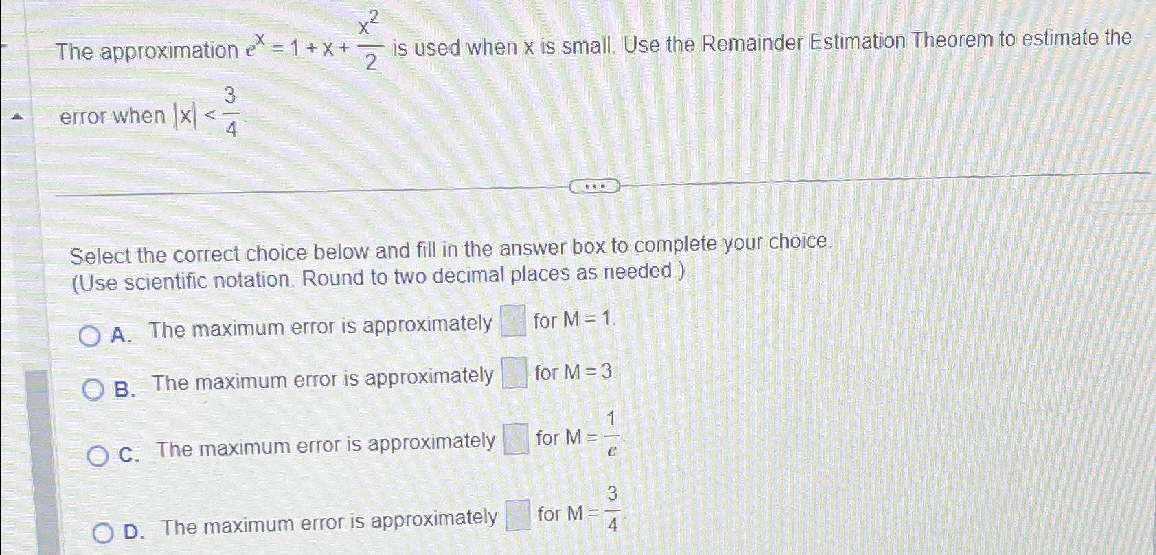 Solved The approximation e^(x)=1+x+(x^(2))/(2) is used when | Chegg.com