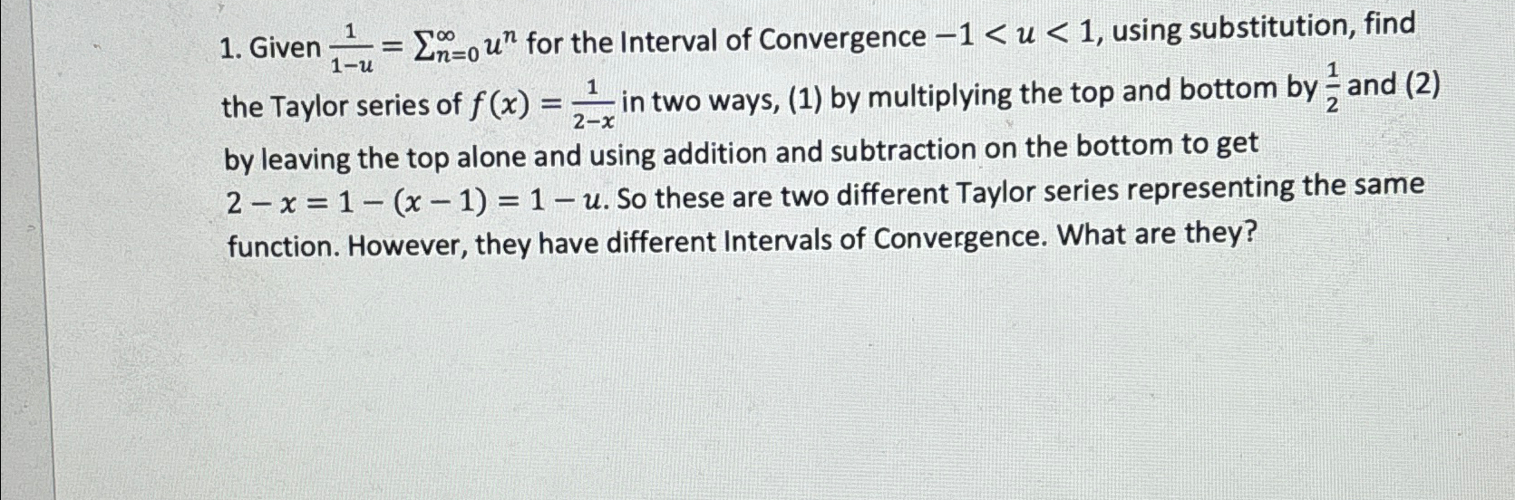 Solved Given 11-u=∑n=0∞un ﻿for the Interval of Convergence | Chegg.com