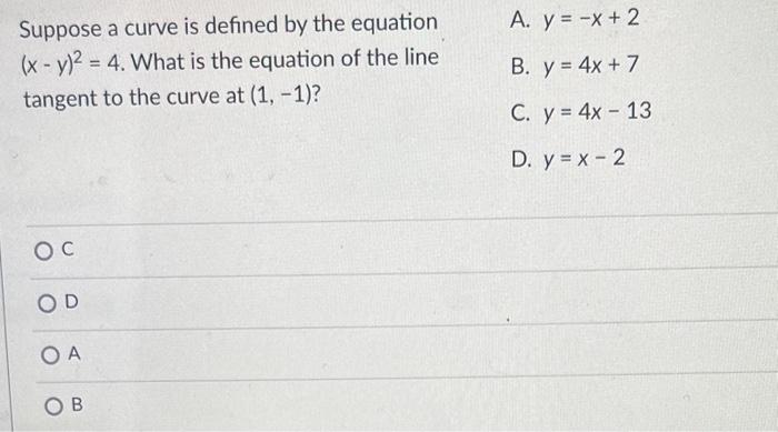 Solved Suppose a curve is defined by the equation A. y=−x+2 | Chegg.com