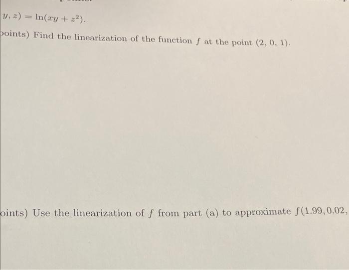 Solved y, z) = ln(xy + 22). boints) Find the linearization | Chegg.com