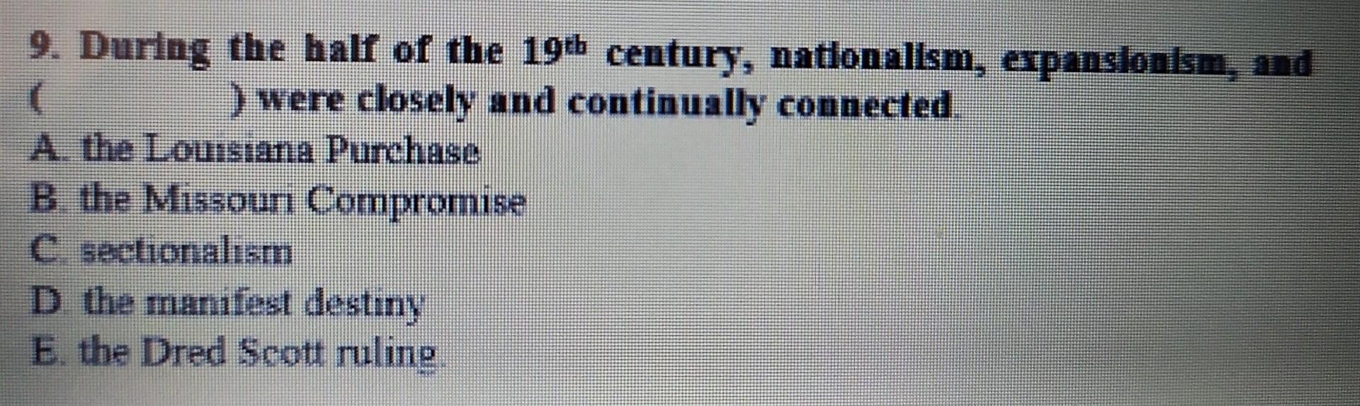 9. During the half of the 19th century, nationalism, | Chegg.com