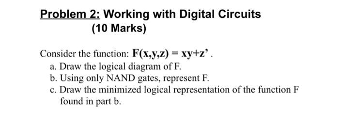 Solved (10 Marks) Consider the function: F(x,y,z)=xy+z ' . | Chegg.com