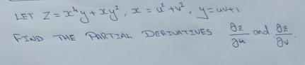 Solved LET z=x4y+xy2,x=u2+v2,y=uv+1 ﻿FIND THE PARTIAL | Chegg.com