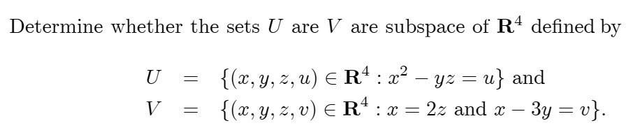 Solved Determine whether the sets U are V are subspace of R4 | Chegg.com