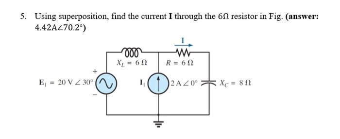 Solved 5. Using superposition, find the current I through | Chegg.com