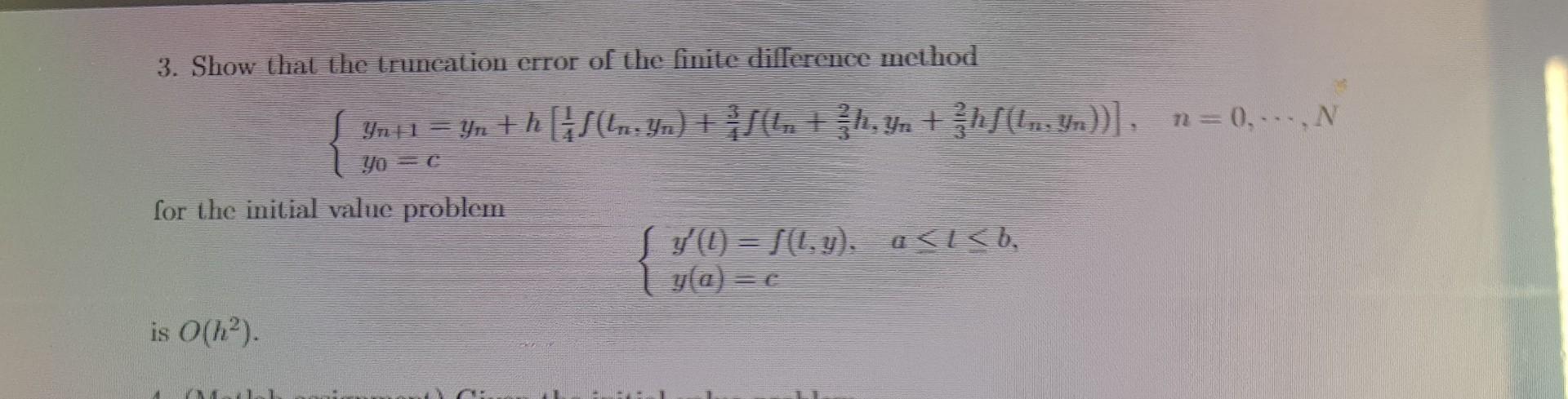 Solved 3 Show That The Truncation Error Of The Finite