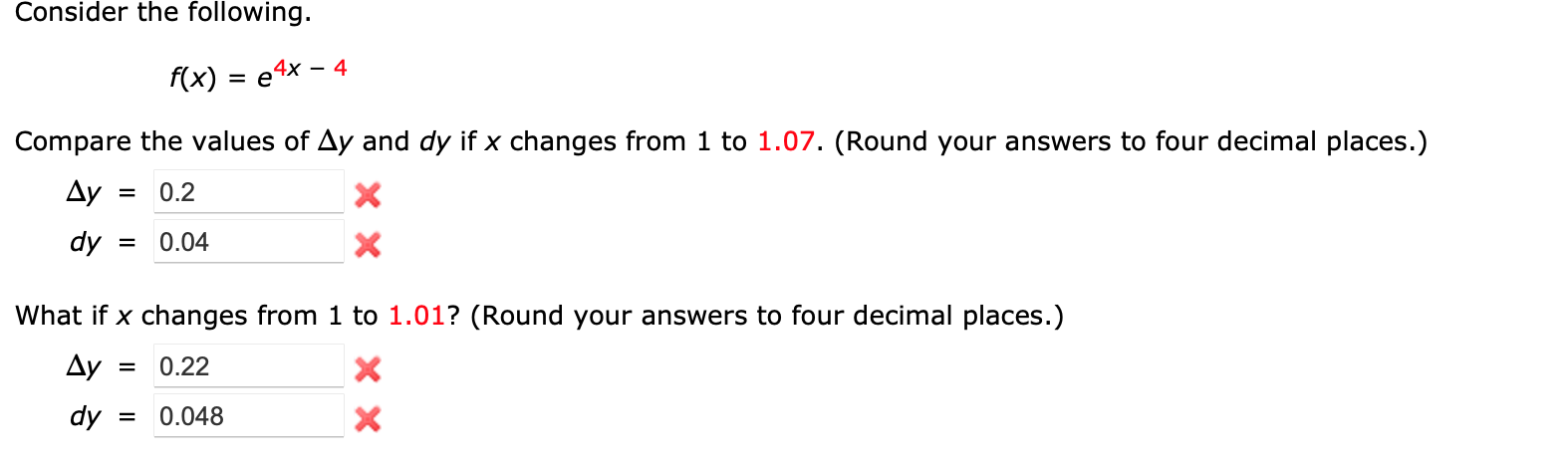 Solved Consider the following.f(x)=e4x-4Compare the values | Chegg.com