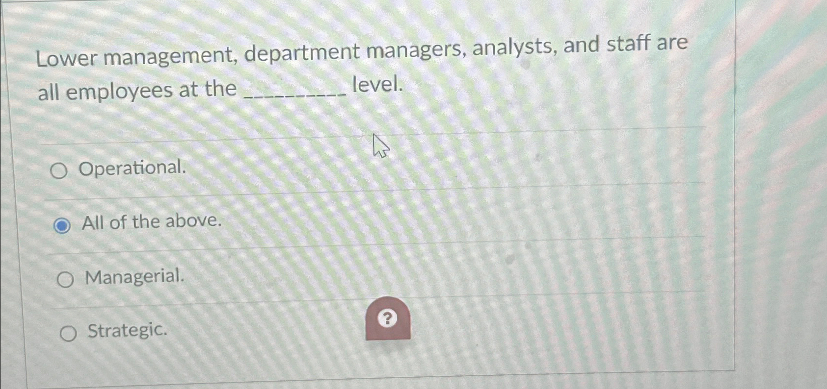 Solved Lower management, department managers, analysts, and | Chegg.com