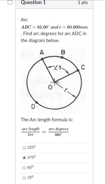 Solved Question 1 1 pts Arc ABC = 85.00° and r = 60.000mm | Chegg.com