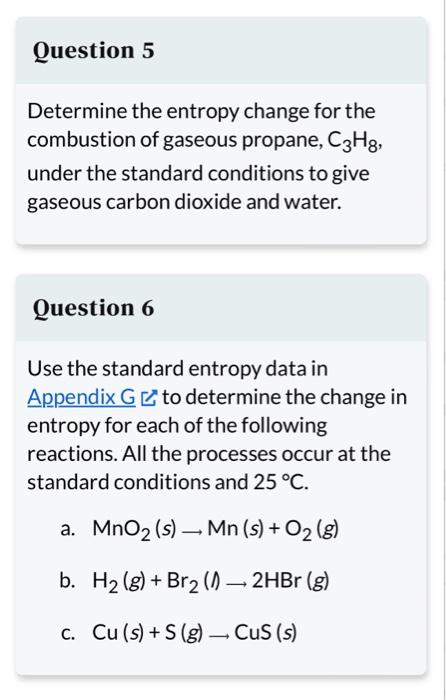 Solved Determine the entropy change for the combustion of | Chegg.com
