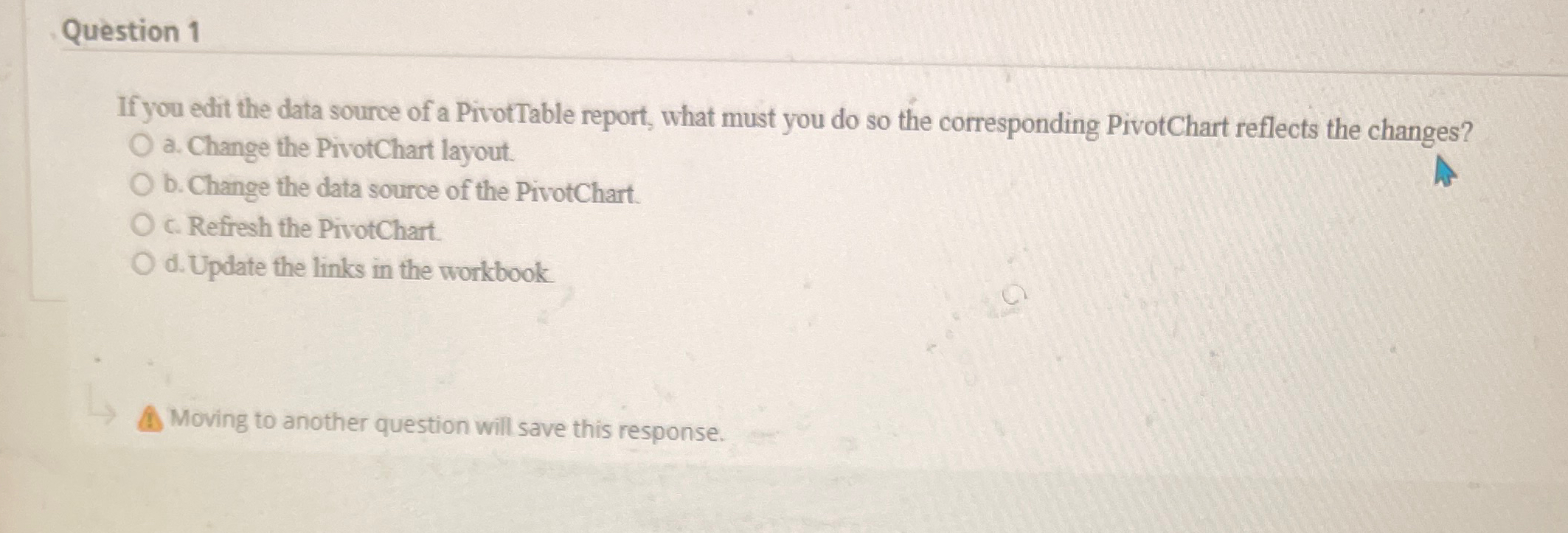 Solved Question 1If you edit the data source of a PivotTable | Chegg.com